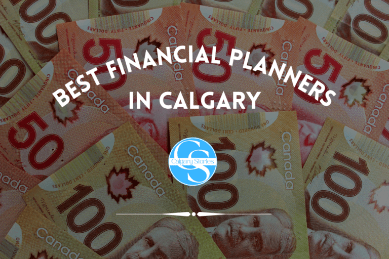 The 6 Best Financial Planners in Calgary [2025]