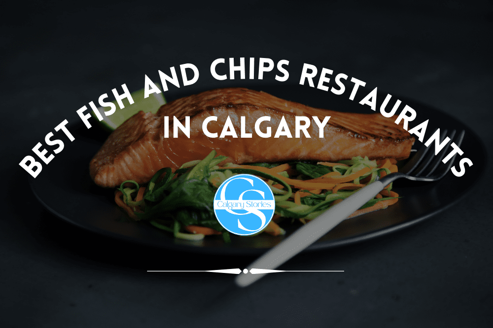 The 6 Best Fish And Chips Restaurants In Calgary [2025]